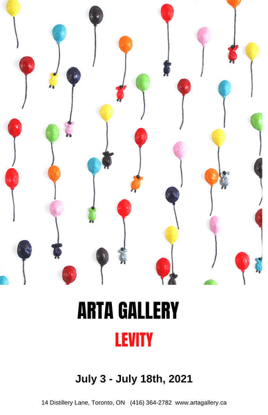 LEVITY, JULY 3 - JULY 18, 2021 – Arta Gallery in Toronto Distillery